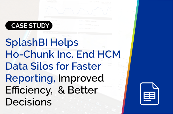 SplashBI Helps Ho-Chunk Inc. End HCM Data Silos for Faster Reporting ...